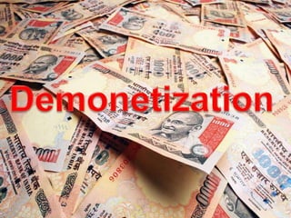 DEMONETIZATION | PPTX | Currencies | Economy