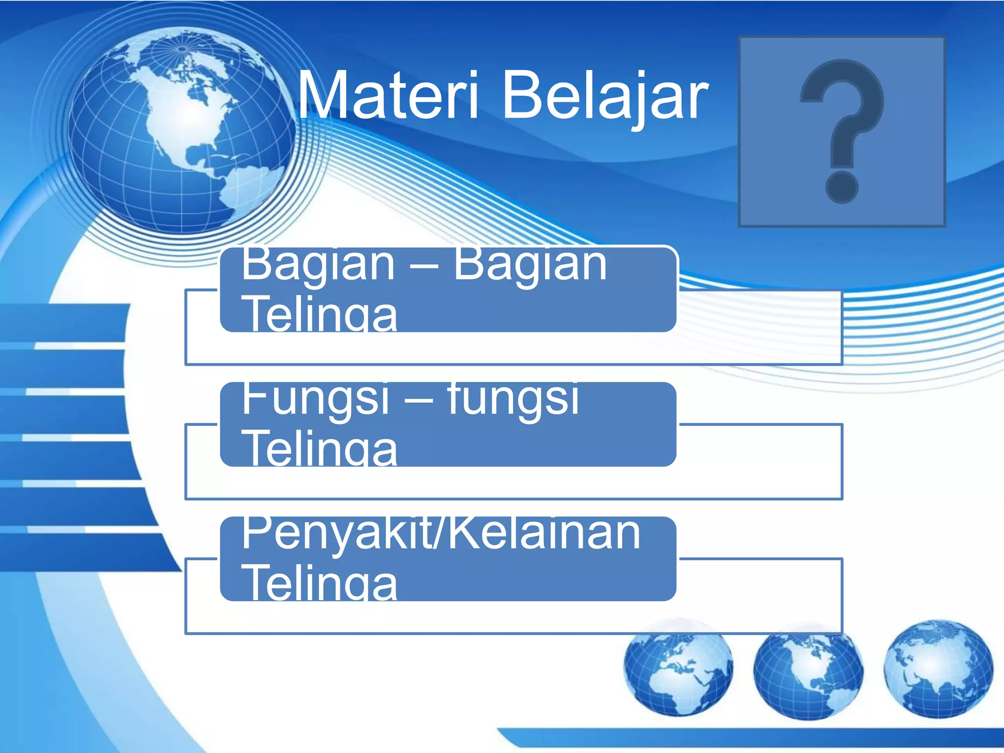 Indera Pendengaran (Telinga) | PPTX