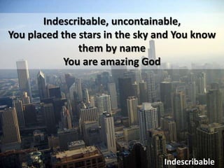 Indescribable | PPT