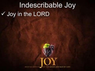 Indescribable joy may 11 am | PPTX