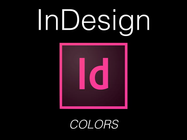 InDesign: Colors | PPT