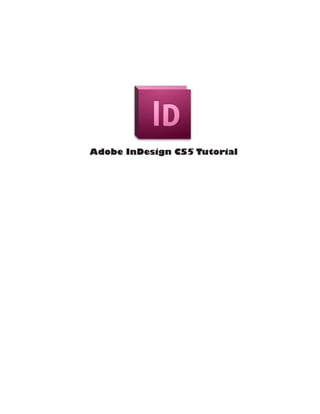 InDesign CS5 Tutorial | PDF | Desktop Publishing | Computer Software and Applications