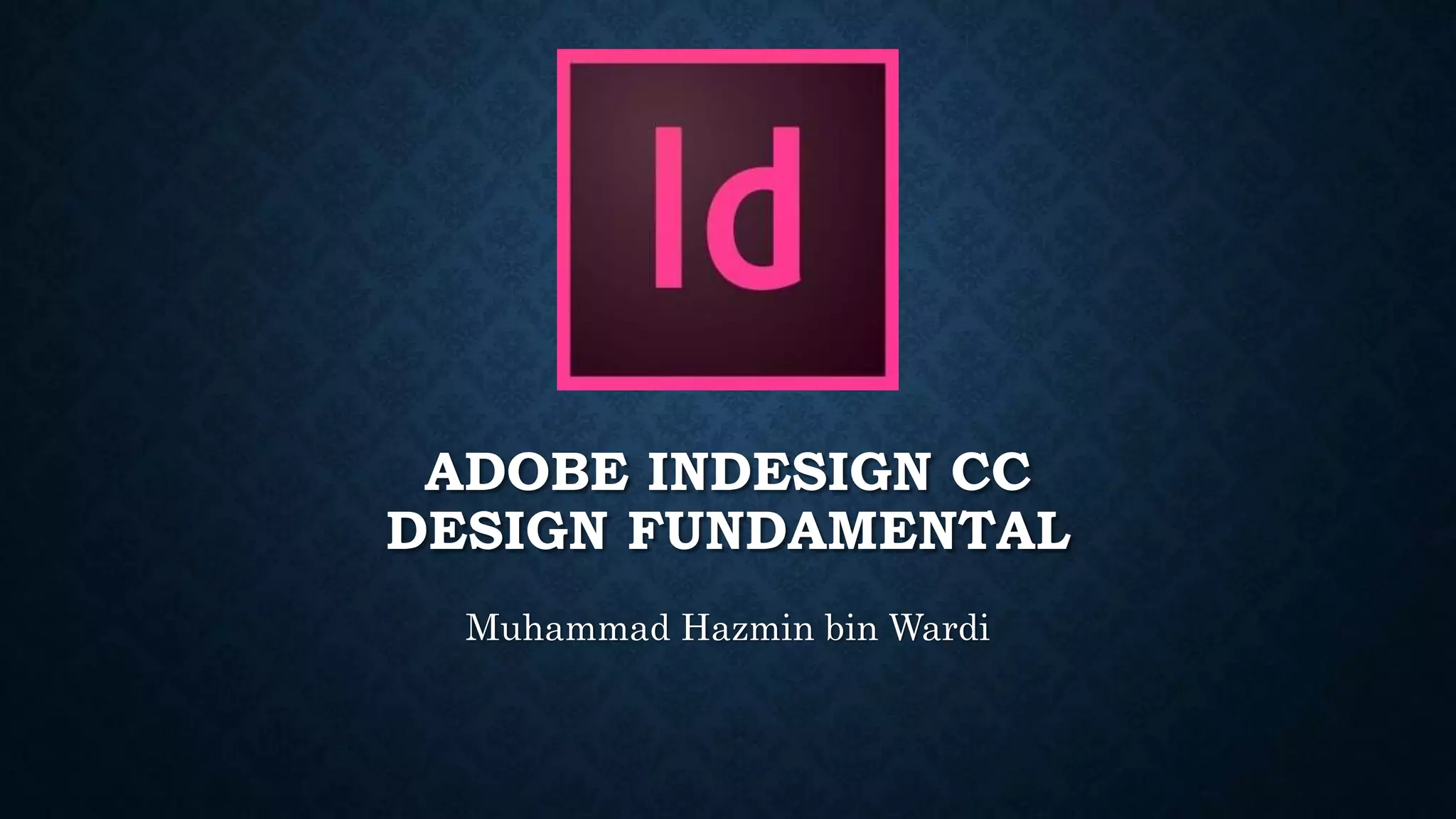 Introduction to Adobe InDesign CC | PPTX