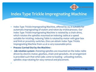 Index Type Trickle Impregnating Machine - Enquiry Now! | PPT