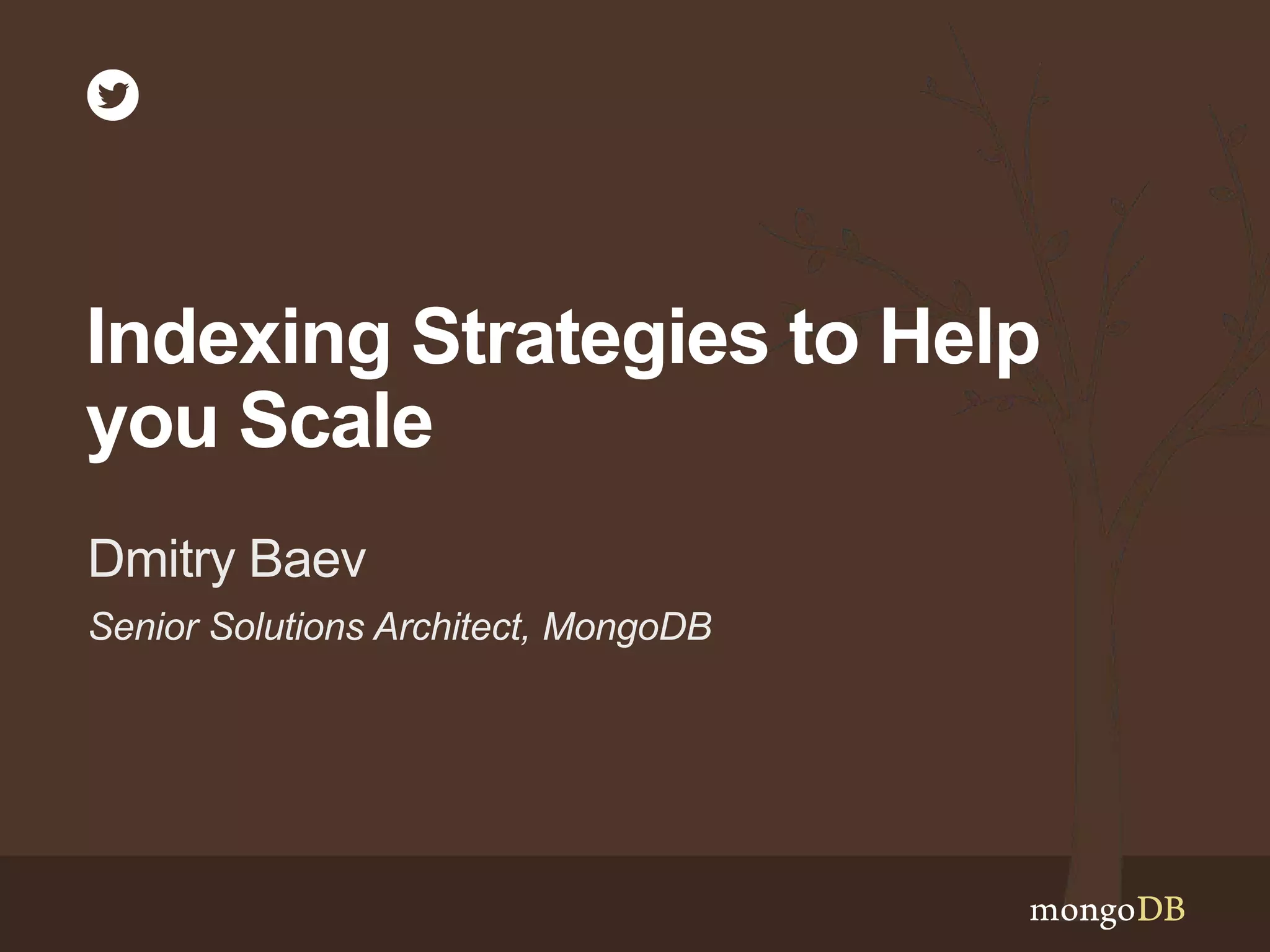 Indexing Strategies to Help You Scale | PPT