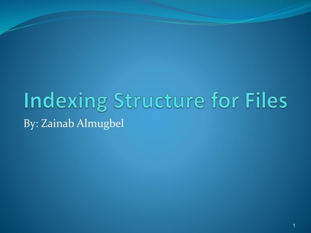 Indexing structure for files | PPTX