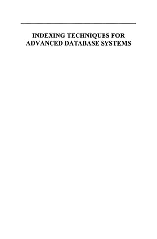 Indexing techniques for advanced database systems | PDF | Databases | Computer Software and ...