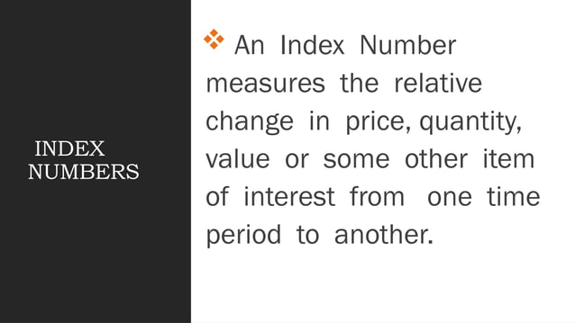Index Numbers are statistical tools that measure changes in a variable ...