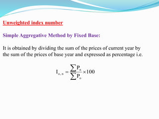 Index numbers(unweighted index number)(simple aggregative method by fixed base) | PPTX