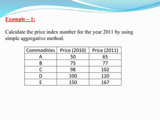 Index numbers(unweighted index number)(simple aggregative method by fixed base) | PPTX