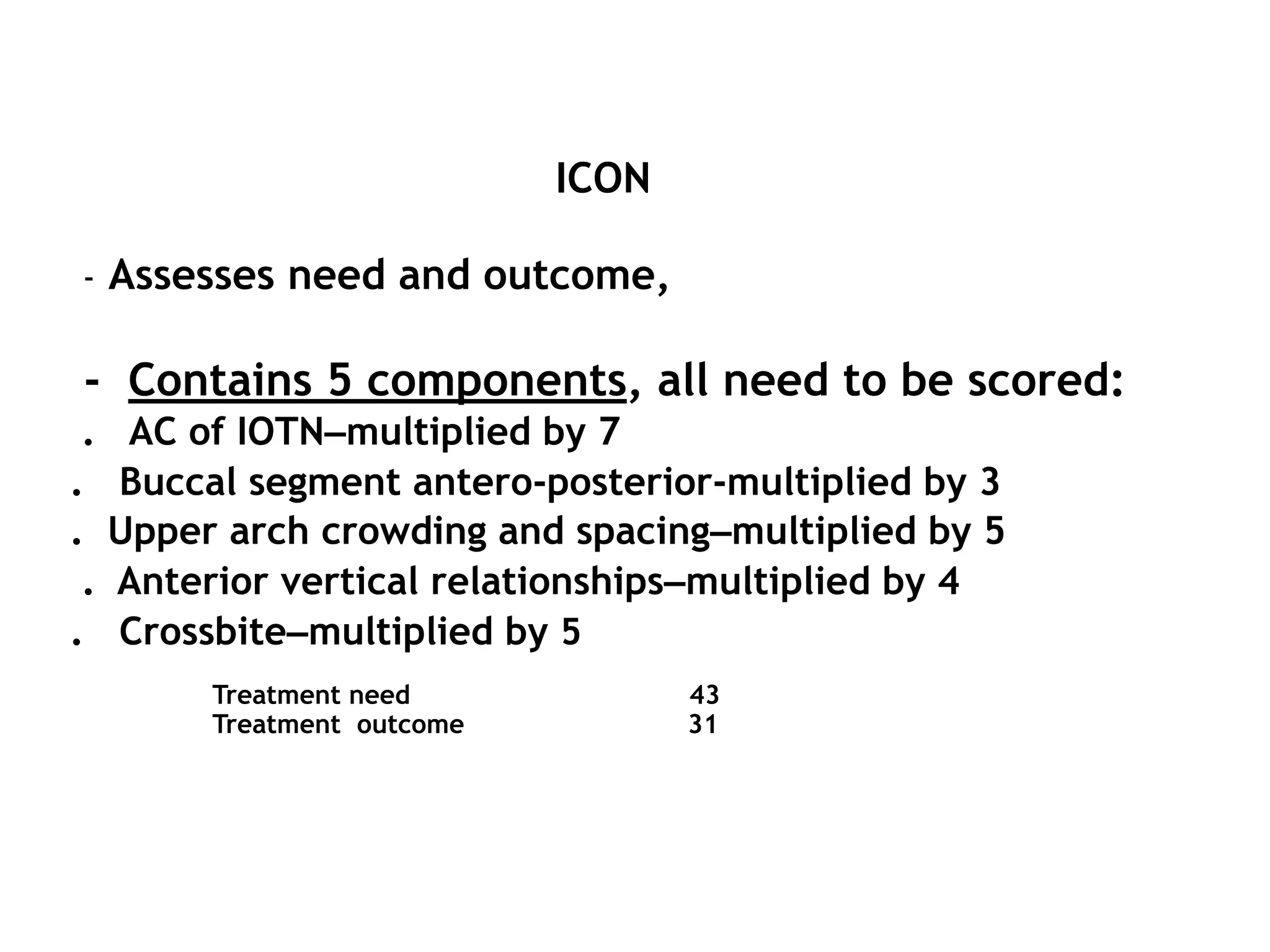 Index of Complexity, Outcome and Need (ICON) - Orthodontic Index | PDF