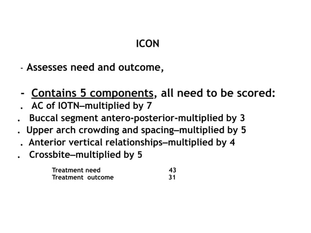 Index of Complexity, Outcome and Need (ICON) - Orthodontic Index | PDF