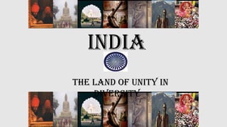 India, the land of unity in diversity.pptx