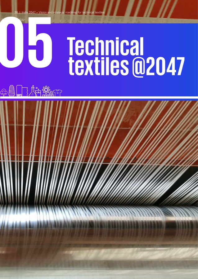 India 2047_Vision & Strategic Roadmap for Technical Textiles in India ...