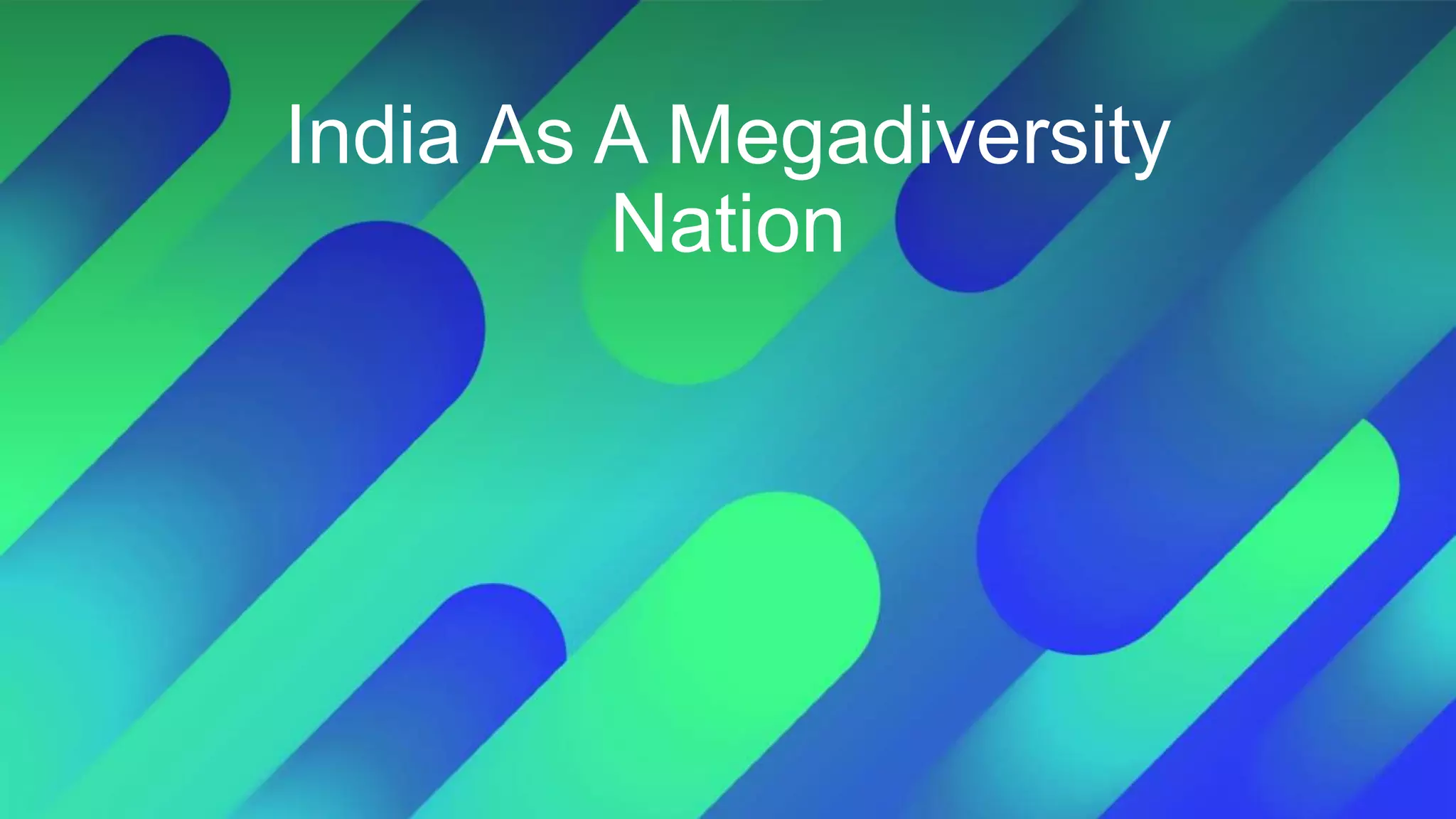 India As A Megadiversity Nation.pptx