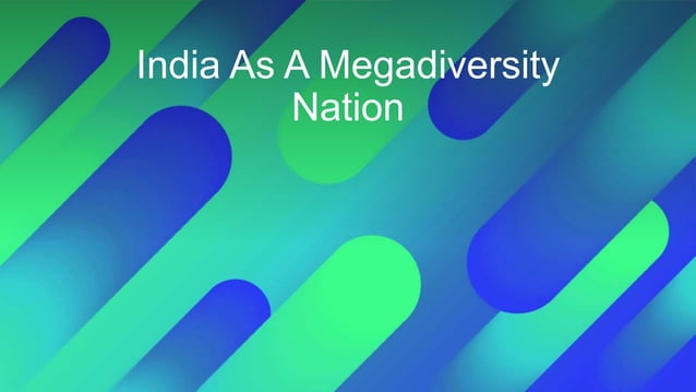 India As A Megadiversity Nation.pptx