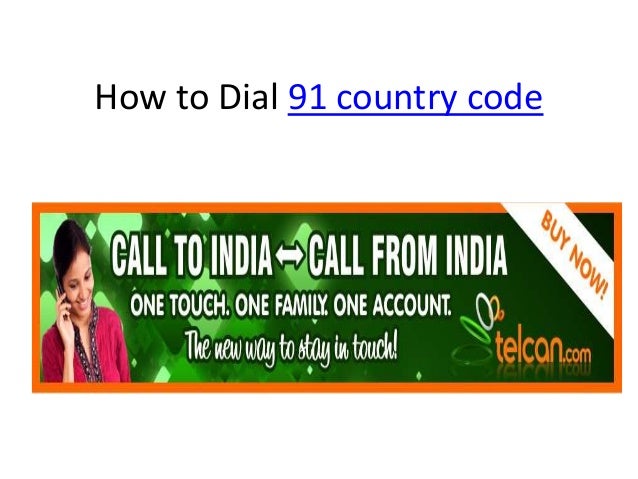 91 country code,91 country code India,how to dial 91