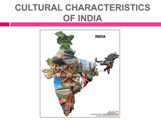 Cultural Characteristics of India | PPTX