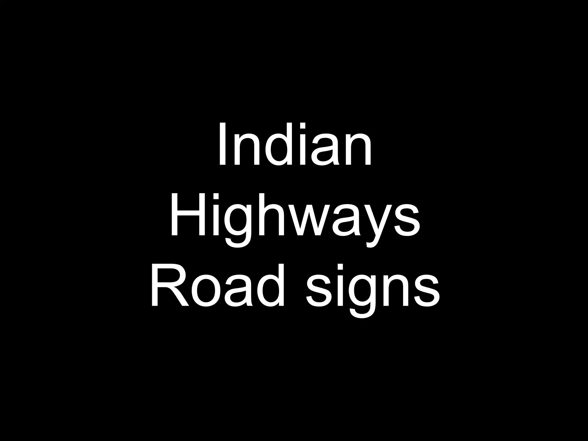 Indian Highways Road signs | PPT