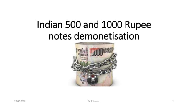 Indian 500 and 1000 Rupee notes Demonetization - PPT with excellent ...