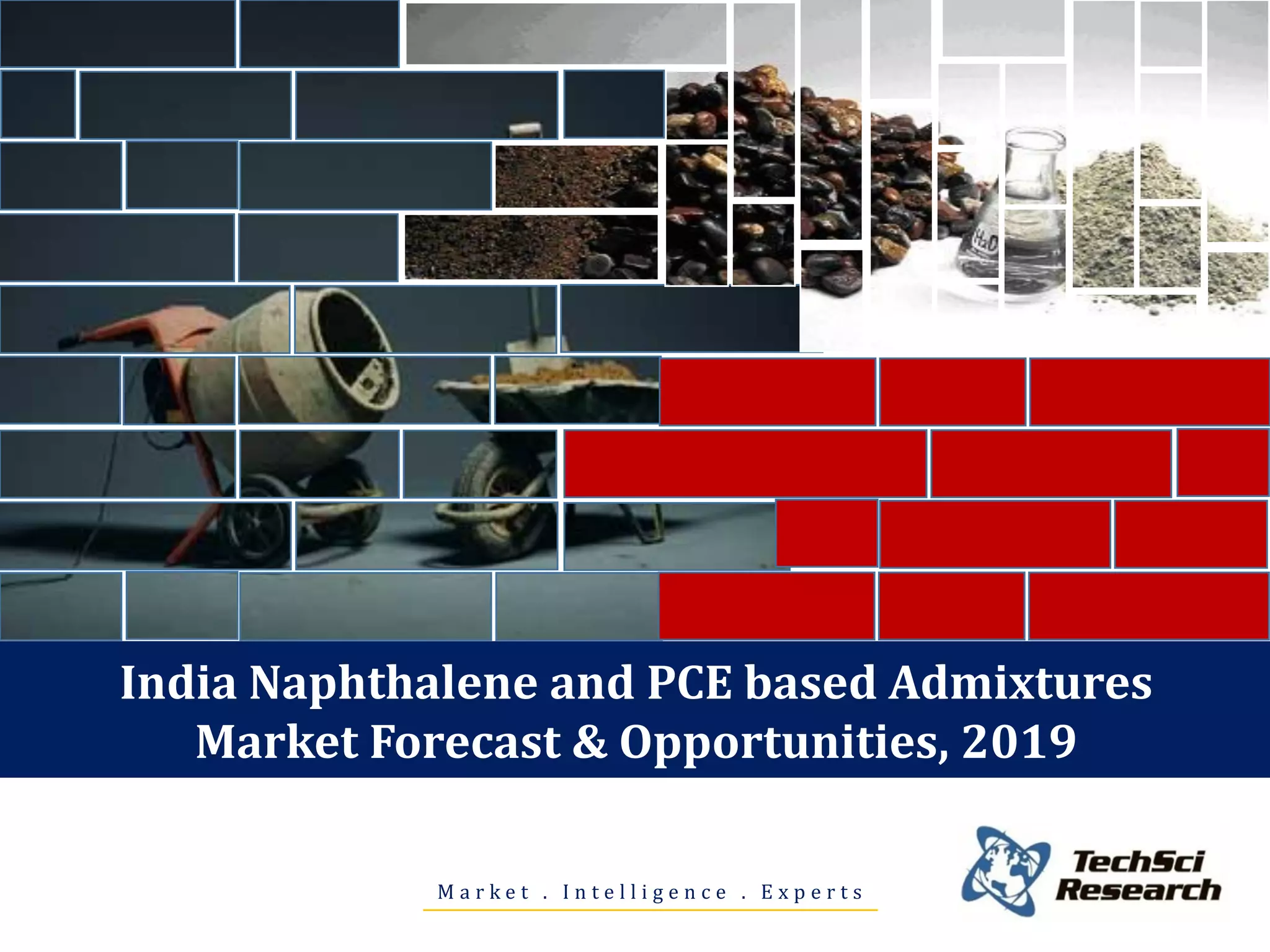 India Naphthalene and PCE based Admixtures Market Forecast and ...