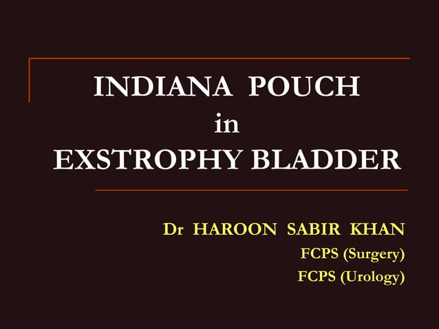 INDIANA pouch for Extrophy Bladder.ppt | Digestive Disorders | Diseases ...