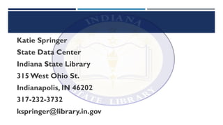 Indiana State Data Center: Access to the Data You Need | PPT