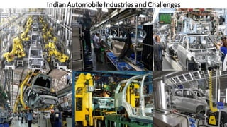 Indian automobile industries and challenges Turning Future | PPT