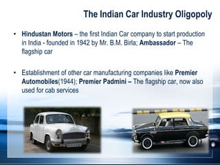 Indian automobile industry transformation from oligopoly to ...