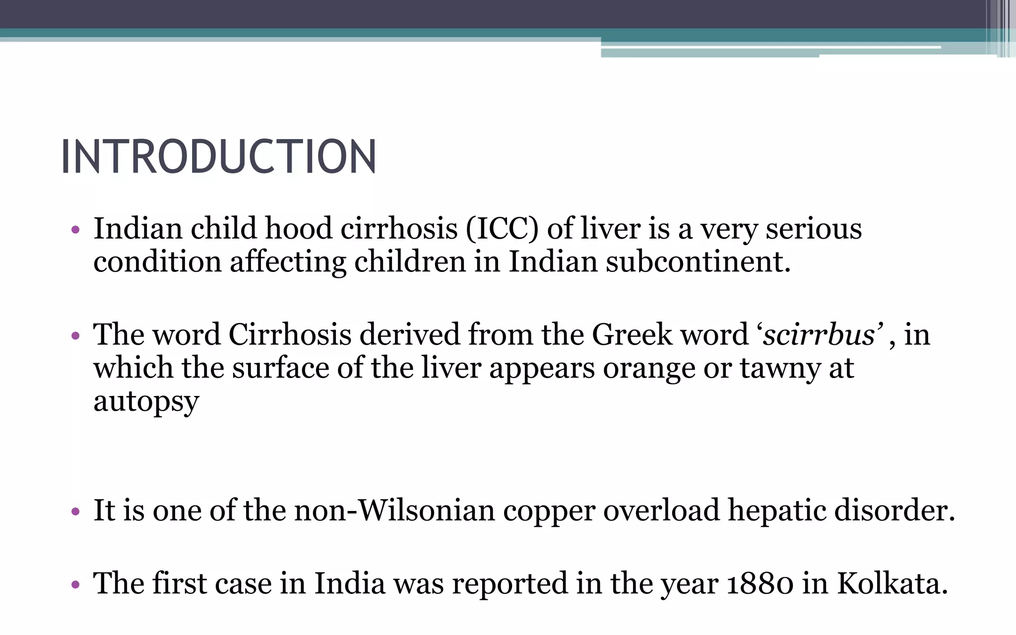 Indian childhood cirrhosis | PPTX