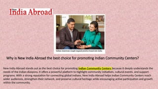New India Abroad the best platform for promoting Indian Community ...