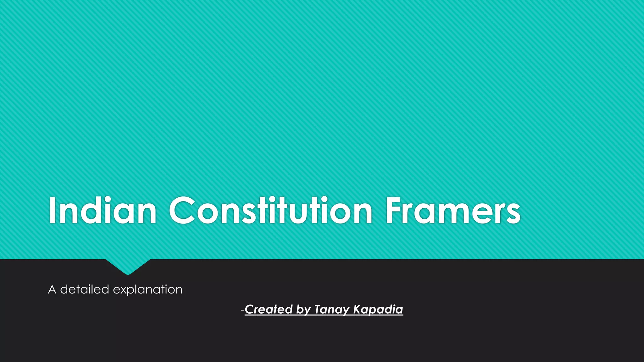 Indian constitution framers | PPTX
