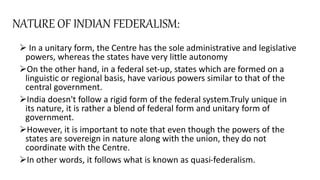 Indian constitution and the nature of Fedaralism | PPTX