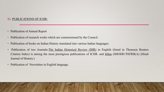Indian council of historical research | PPTX