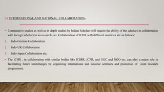 Indian council of historical research | PPTX