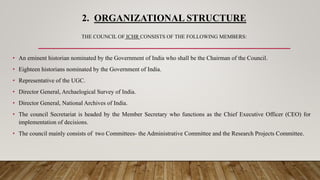 Indian council of historical research | PPTX