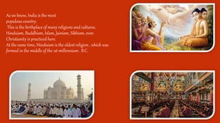 Indian culture presentation about it. In english | PPTX