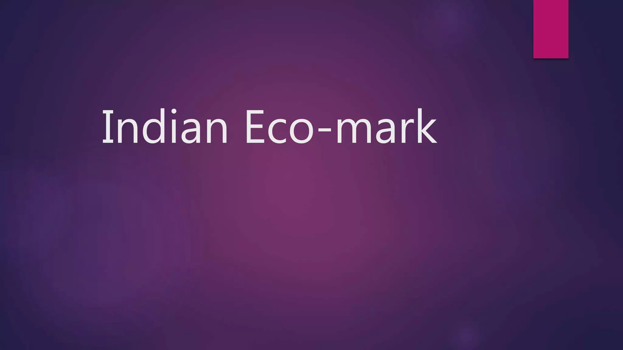 Indian eco mark | PPTX