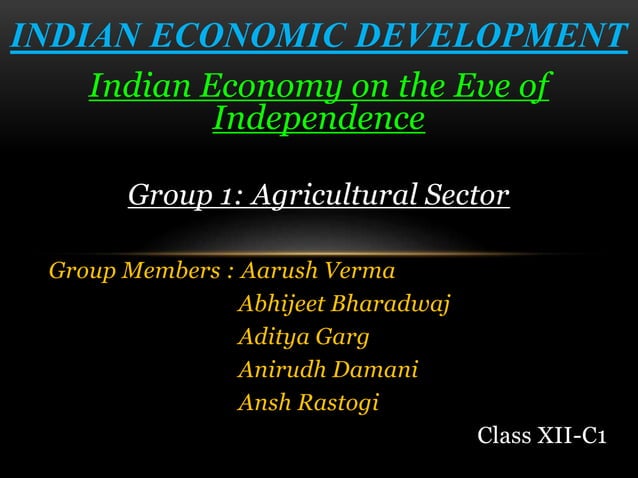 Indian economic development Class XII | PPTX | Agriculture | Industries
