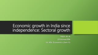 Indian economic growth focusing on sectoral growth | PPTX