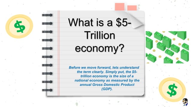 $5 Trillion Economy - Indian Economics | PPT