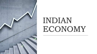 INDIAN ECONOMY Overview .pptx