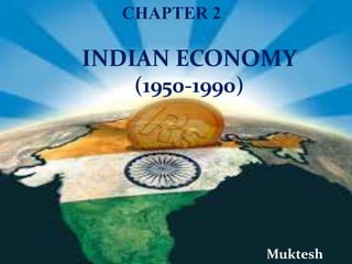 Indian economy 1950 to 1990 | PPTX