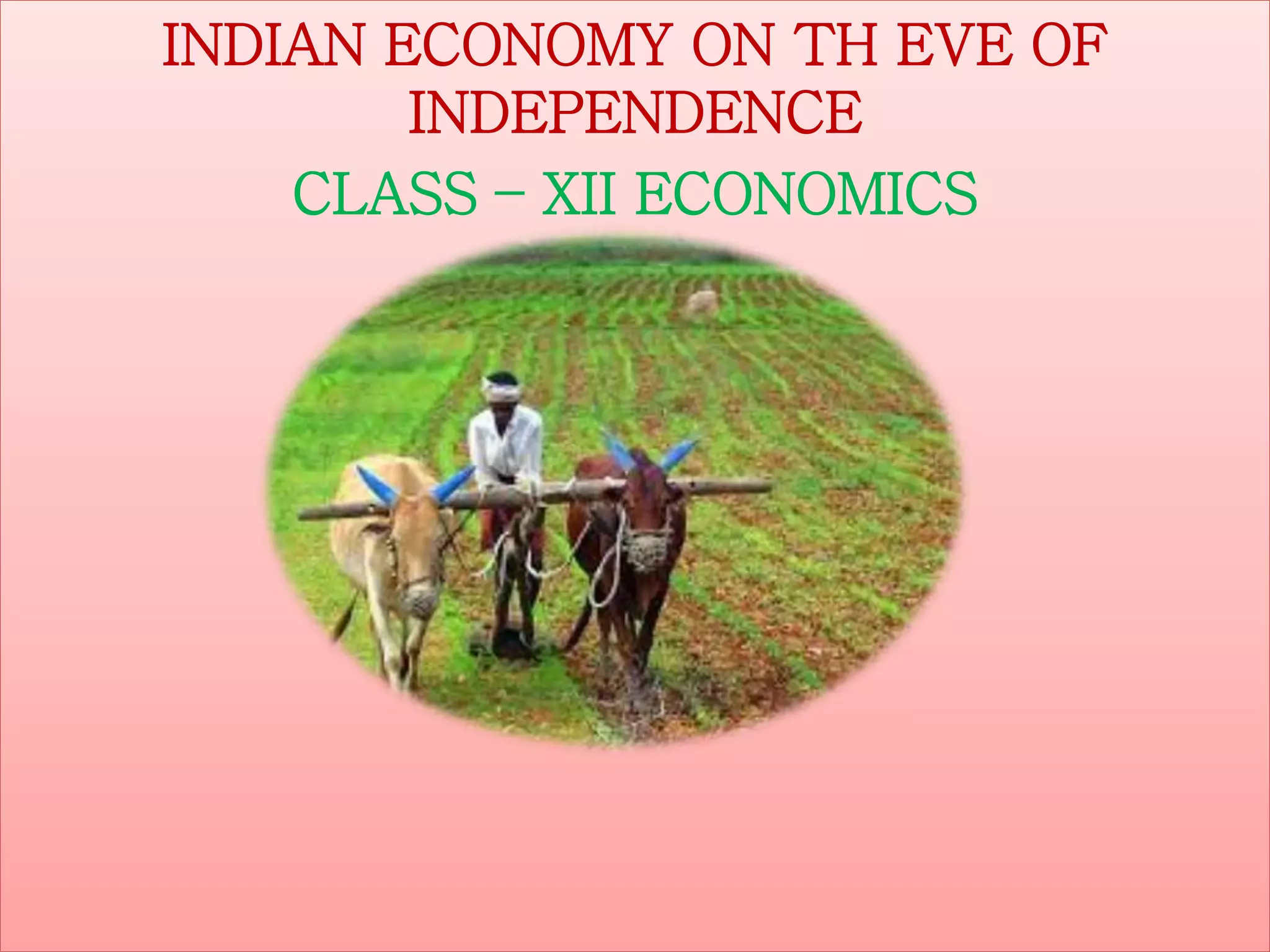 Indian economy on the eve of indipendence class 12 | PPTX