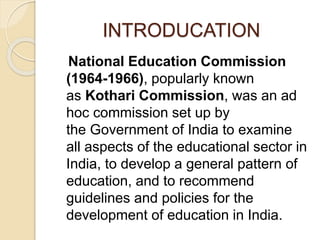 Indian Education Commission 1964-66 (Kothari Commission).pptx