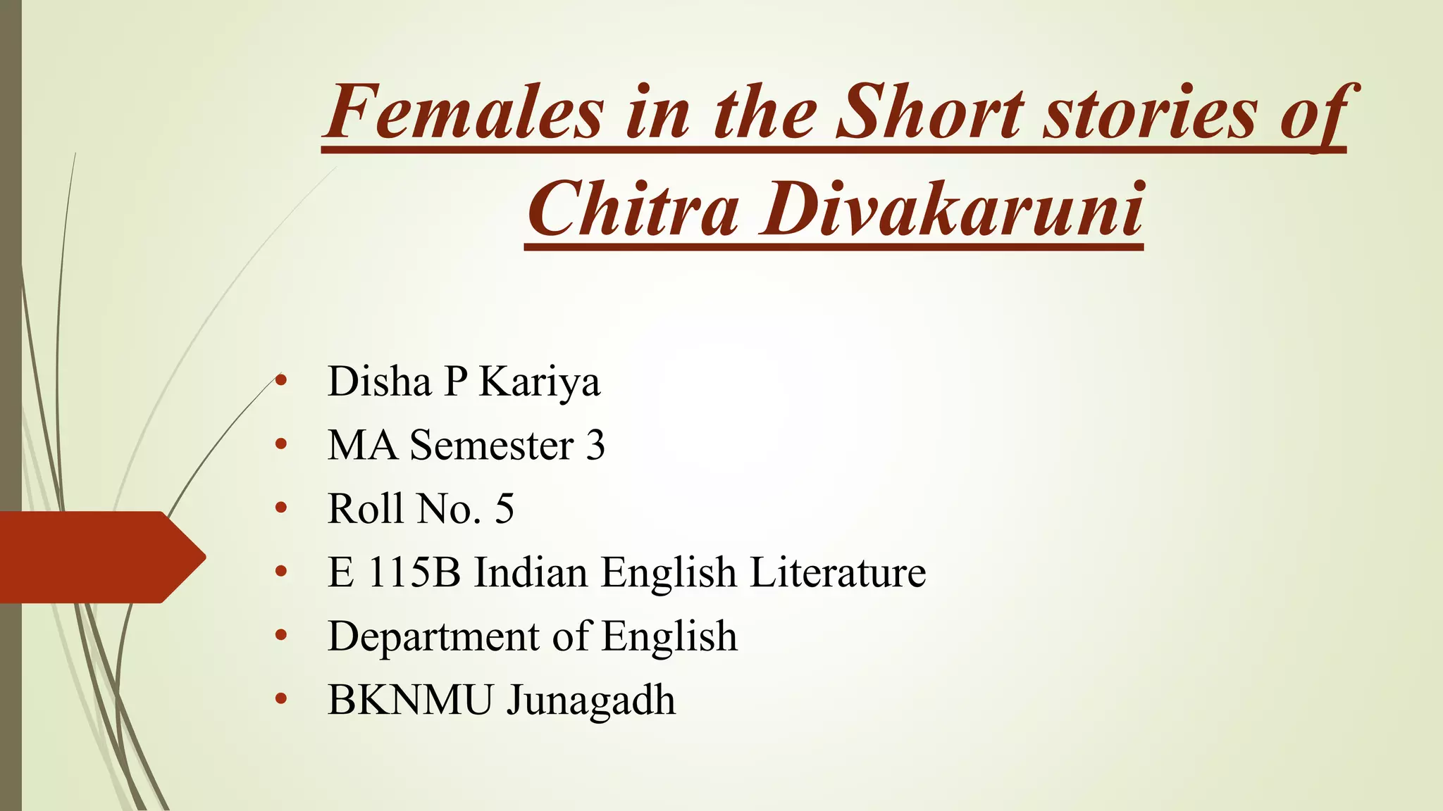 Female characters in Chitra Divakaruni | PPTX