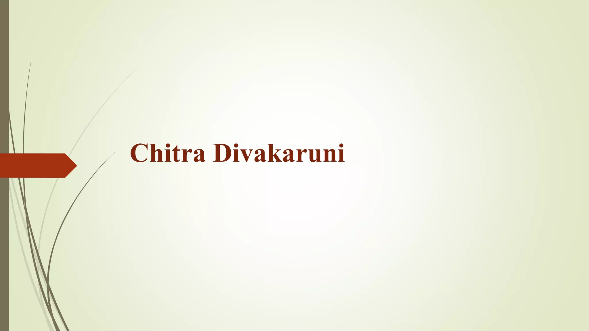 Female characters in Chitra Divakaruni | PPTX