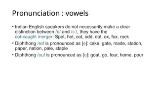 Indian English: Features andd uniqueness | PPTX