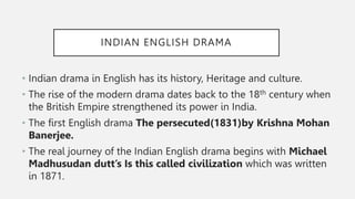 Indian English drama.pptx post- independence period | PPTX