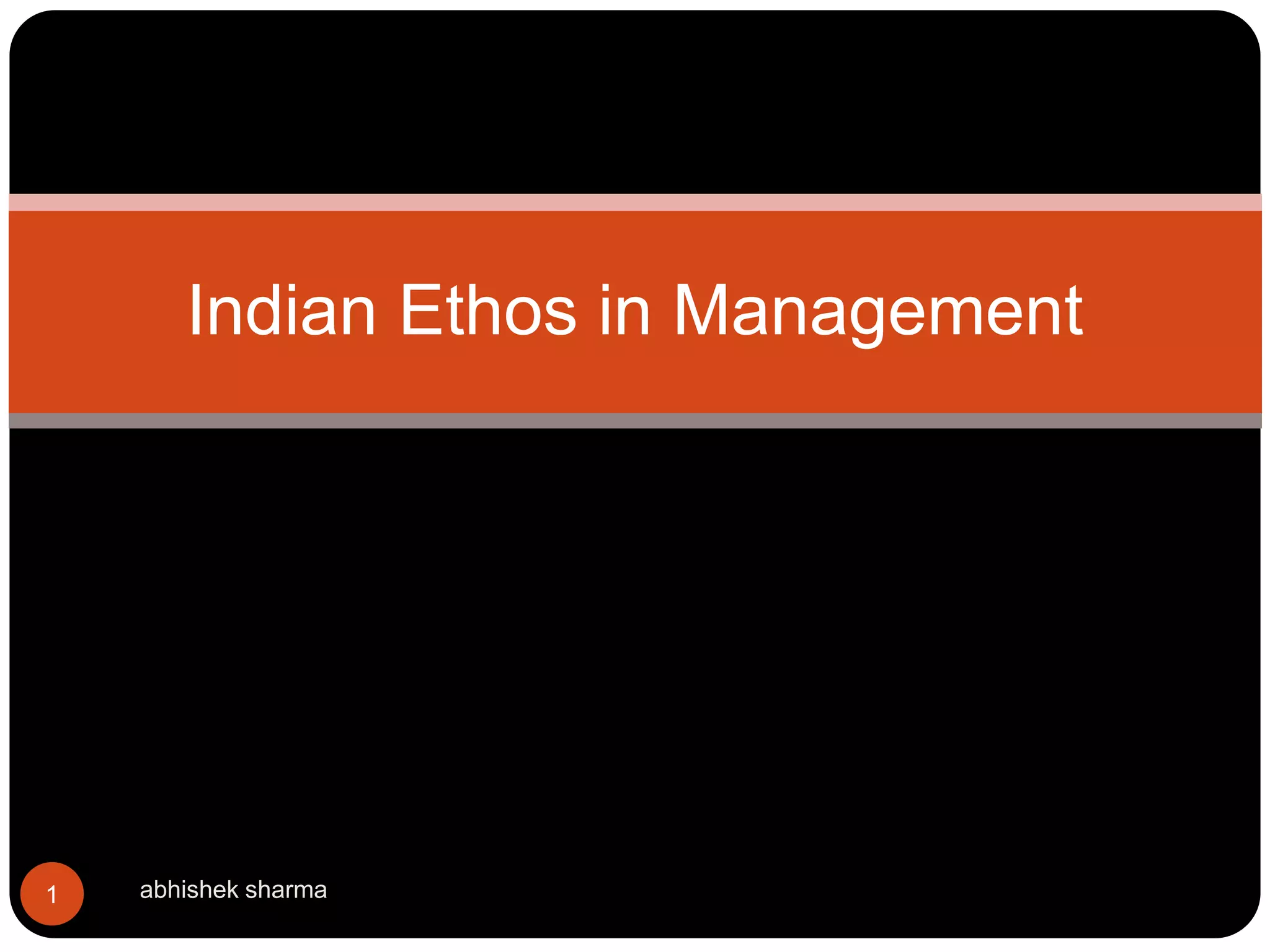 Indian ethos in management | PPTX